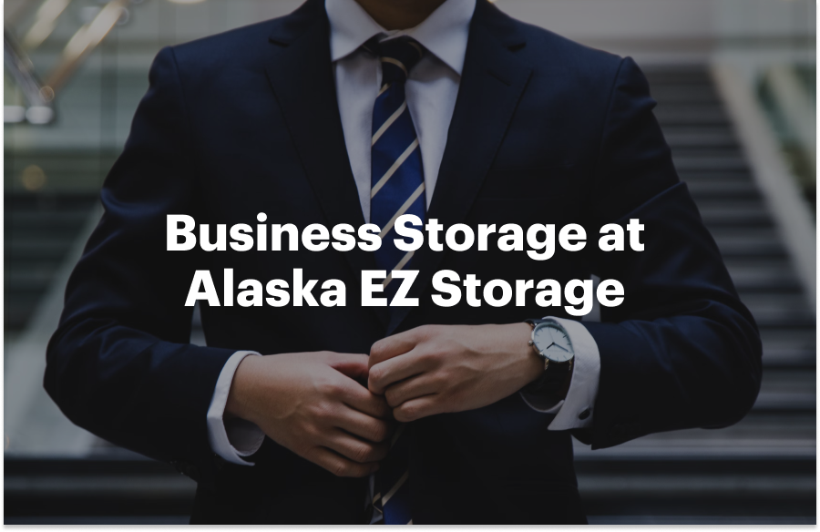 Business Storage at Alaska EZ Storage