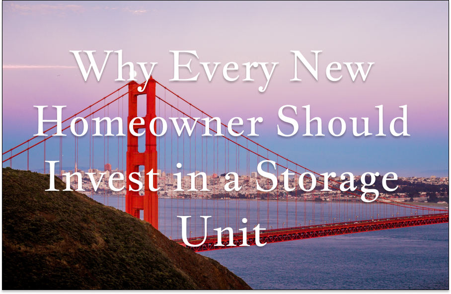 Why Every New Homeowner Should Invest in a Self Storage Unit