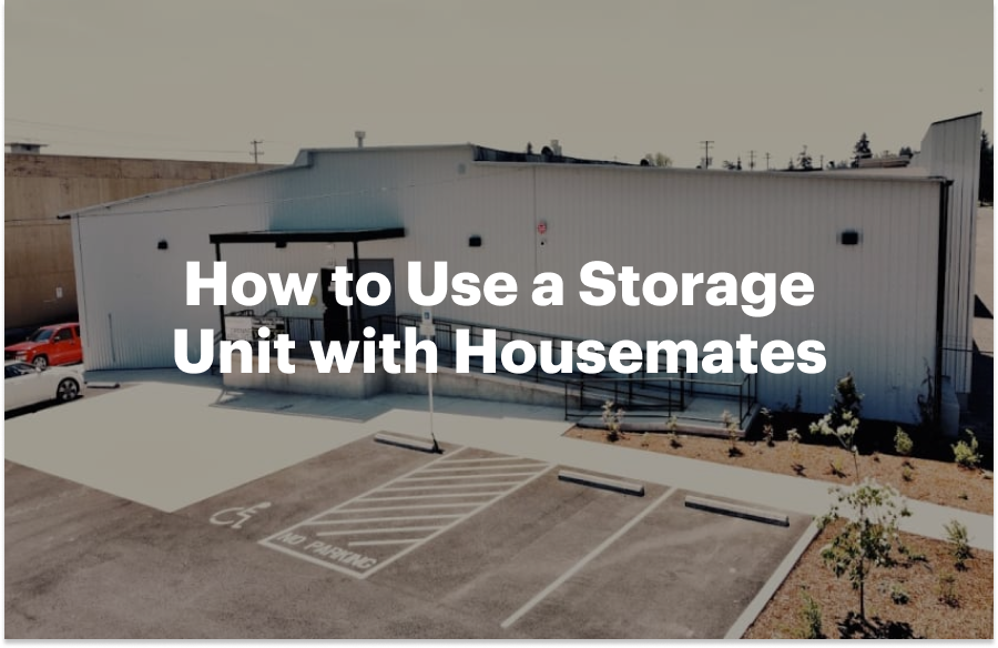 How to Use a Storage Unit with Roommates